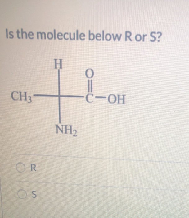 Solved Is the following molecule R or S? CH2CH3 C; CI CH3 R | Chegg.com