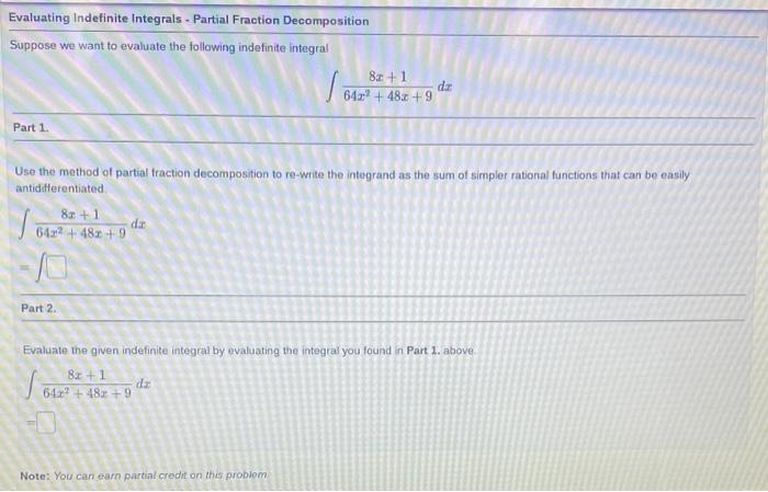 Solved Evaluating Indefinite Integrals - Partial Fraction | Chegg.com