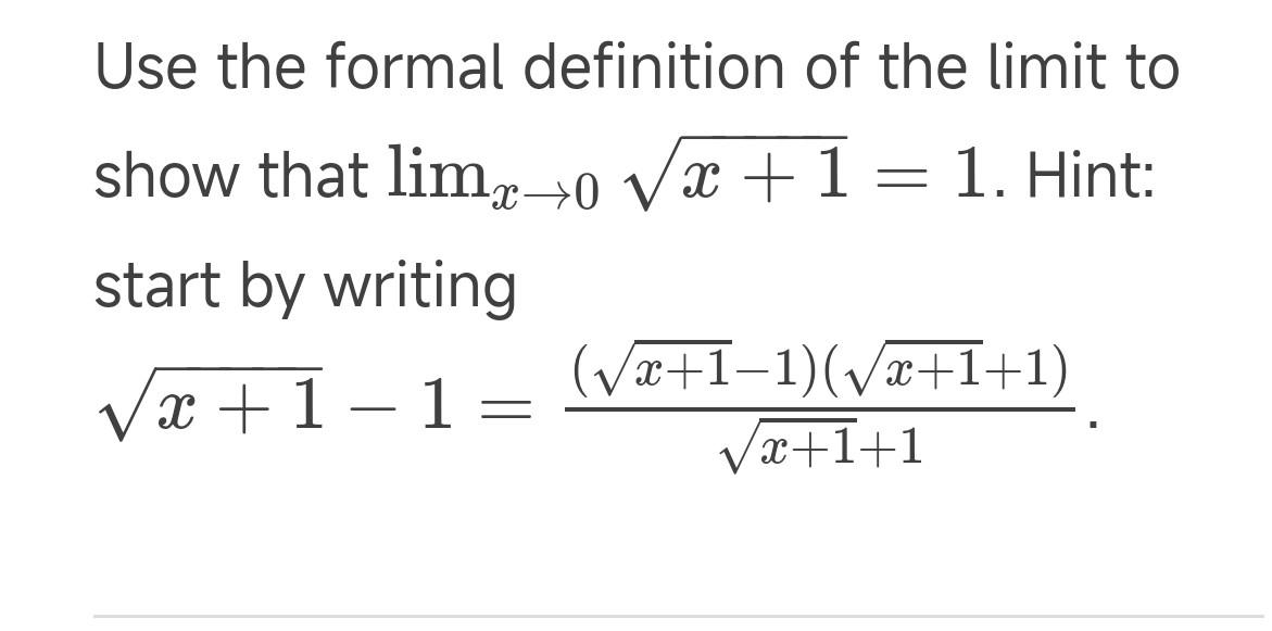 Solved Use the formal definition of the limit to show that | Chegg.com