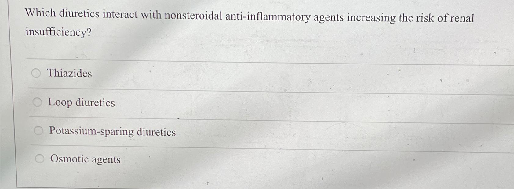 Solved Which diuretics interact with nonsteroidal | Chegg.com