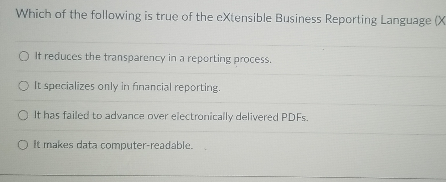 Solved Which of the following is true of the eXtensible | Chegg.com