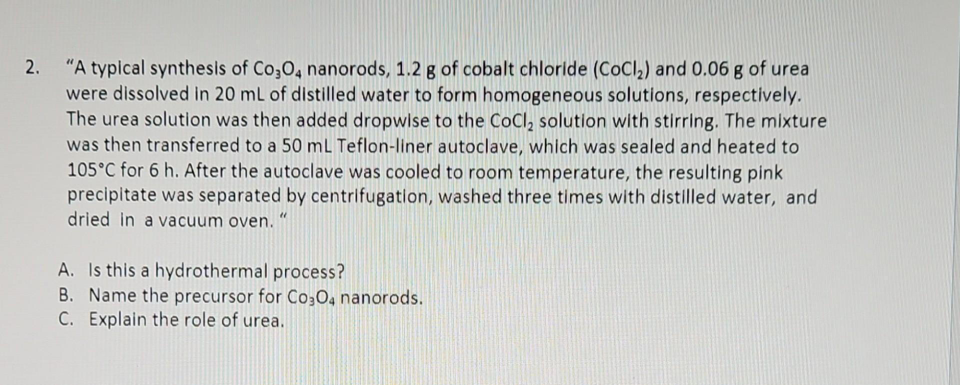 Solved "A typical synthesis of CO3O4 nanorods, 1.2 g of | Chegg.com