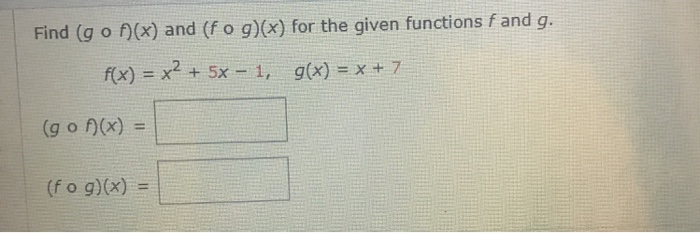 Solved Find (gof)(x) and (fog)(x) for the given functions f | Chegg.com