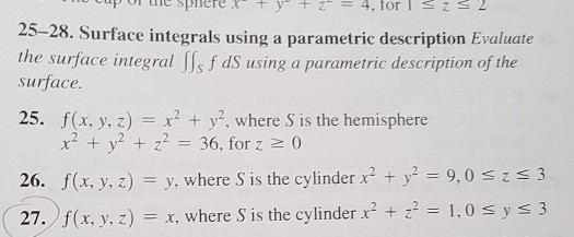 Solved 2 4, for I SZS2 25-28. Surface integrals using a | Chegg.com