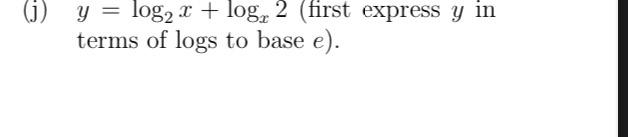 Solved (j) y=log2x+logx2 (first express y in terms of logs | Chegg.com