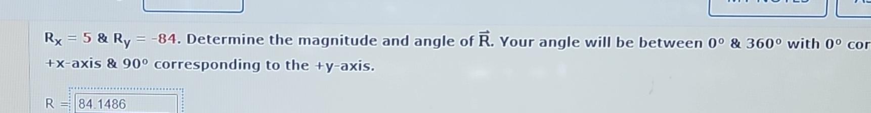 Solved Rx=5&Ry=-84. ﻿Determine the magnitude and angle of | Chegg.com