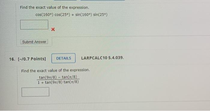 Solved Find the exact value of the expression. COS(160) | Chegg.com