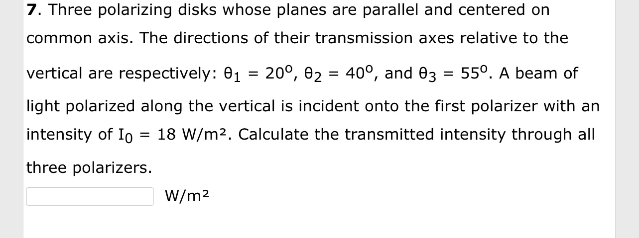 Solved Three polarizing disks whose planes are parallel and | Chegg.com