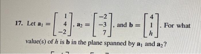 Solved [A -2 h value(s) of h is b in the plane spanned by a₁ | Chegg.com