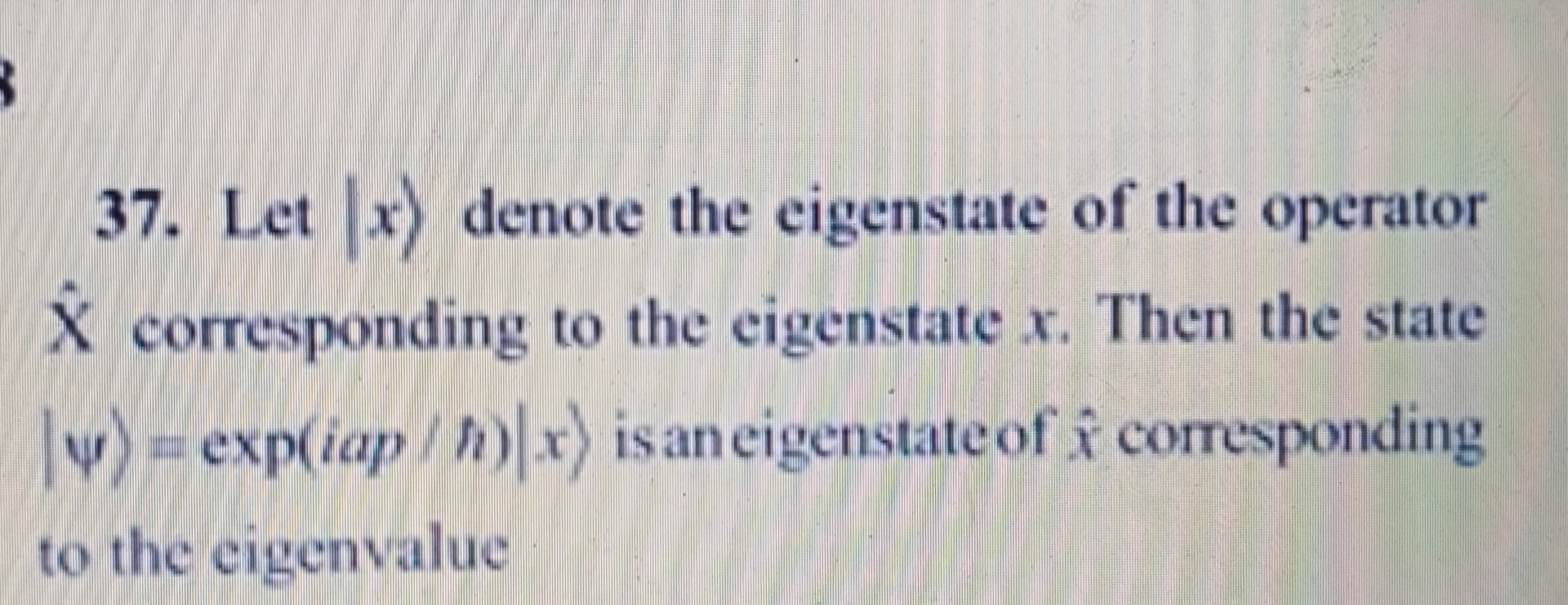 Solved Let |x:| ﻿denote the eigenstate of the operator | Chegg.com