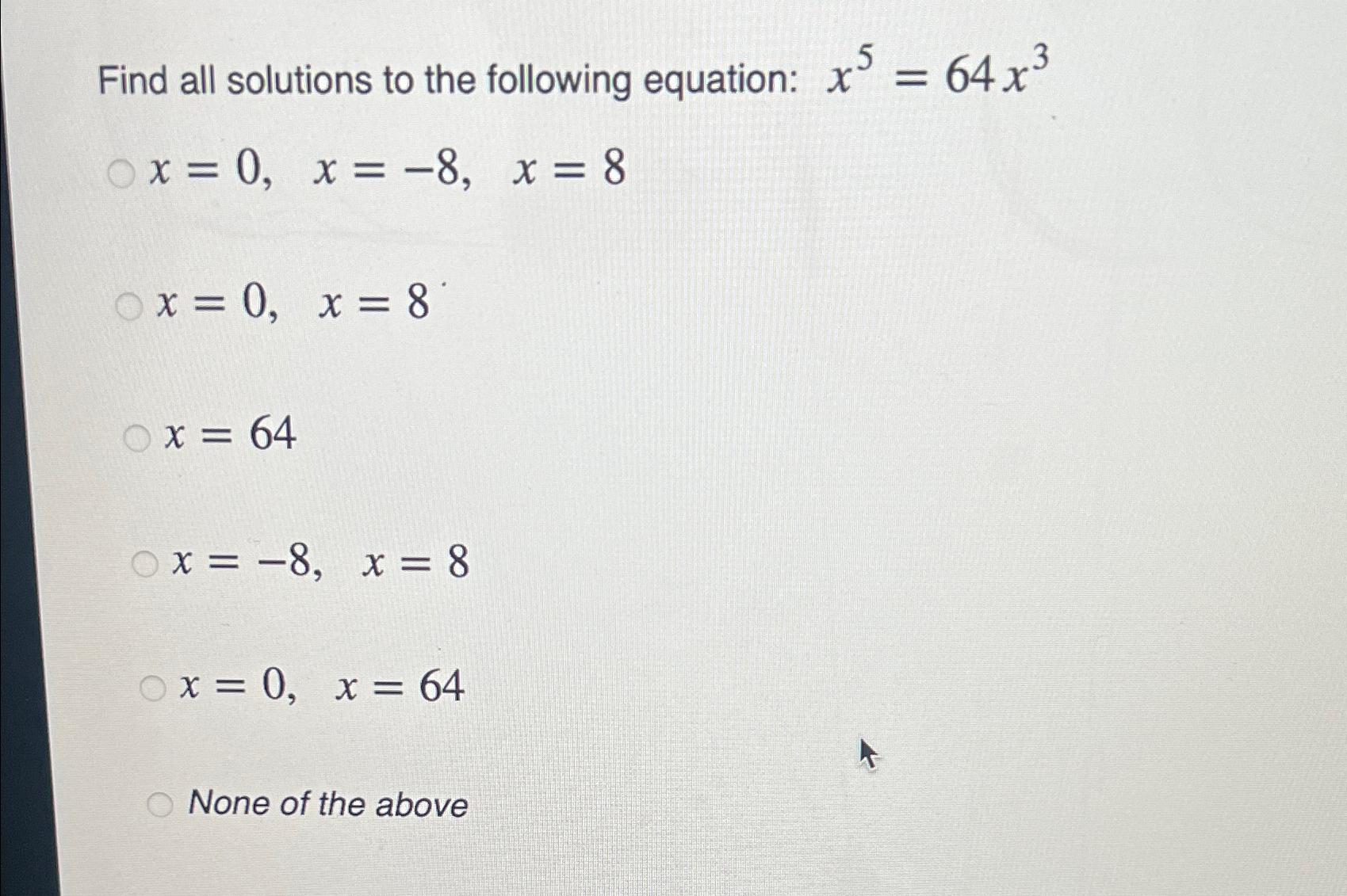 Solved Find all solutions to the following equation: | Chegg.com