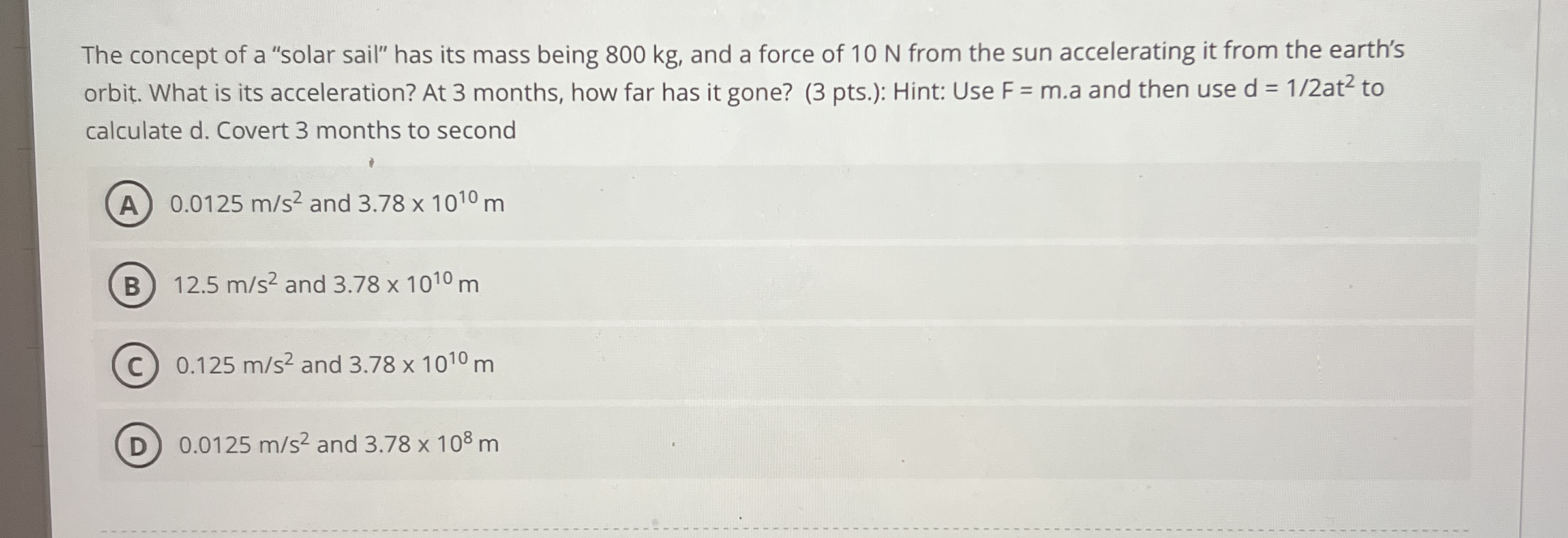 Solved The concept of a "solar sail" has its mass being 800 | Chegg.com