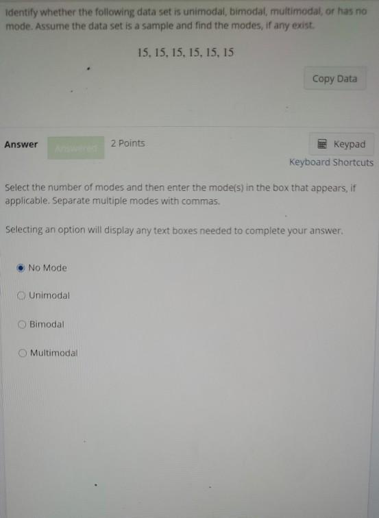 Solved Identify whether the following data set is unimodal, | Chegg.com