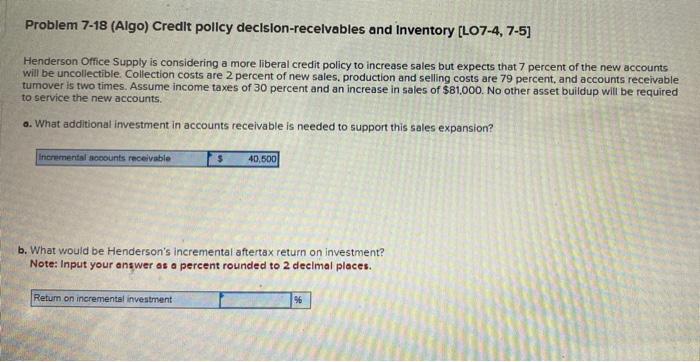 Solved Problem 7-18 (Algo) Credit pollcy | Chegg.com Solved Problem 7-18 (Algo) Credit pollcy | Chegg.com