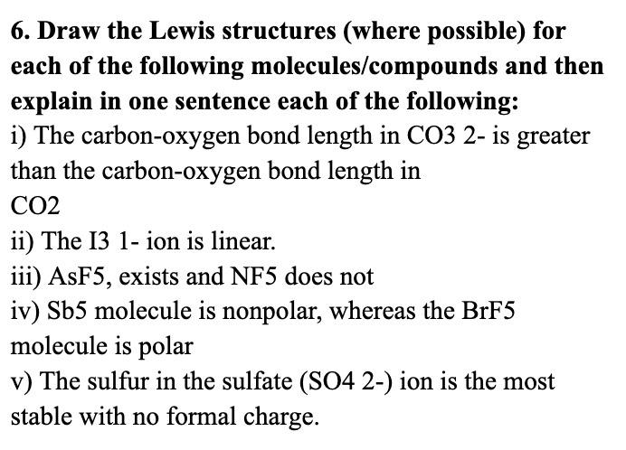 Solved 6. Draw the Lewis structures (where possible) for | Chegg.com