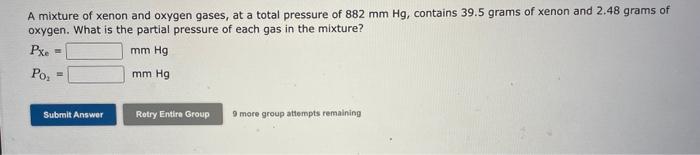 Solved A mixture of xenon and oxygen gases, at a total | Chegg.com