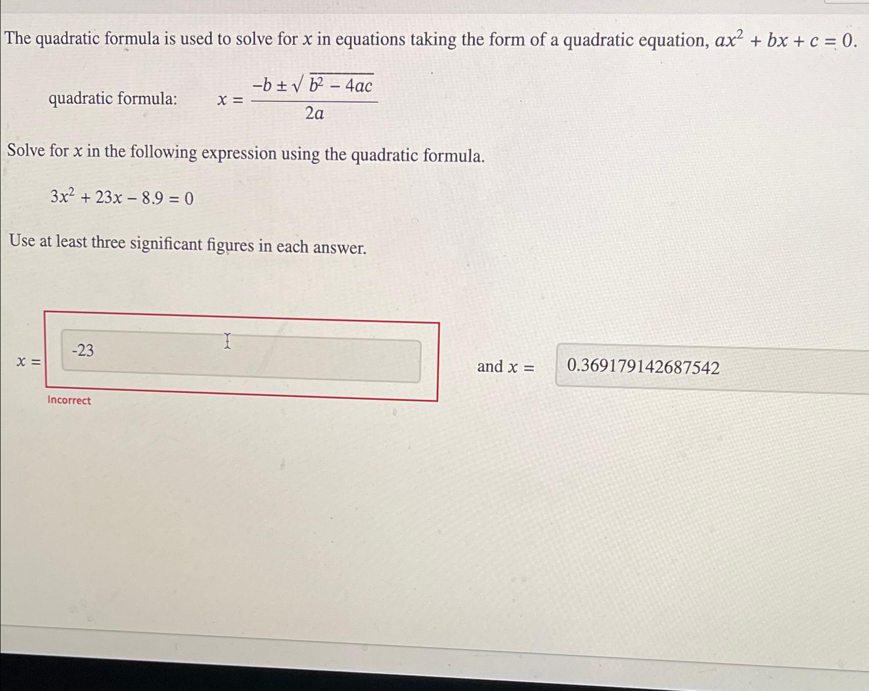 Solved The quadratic formula is used to solve for x ﻿in | Chegg.com