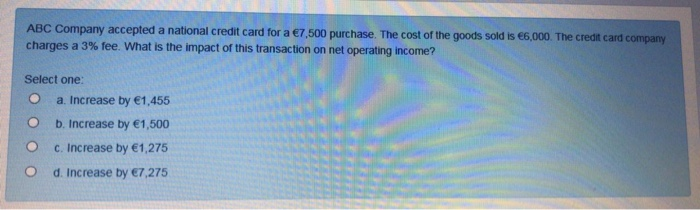 Solved ABC Company accepted a national credit card for a | Chegg.com