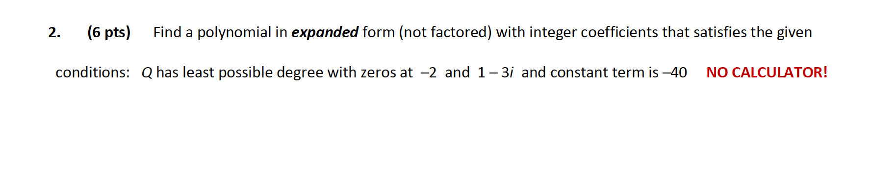 Solved (6 ﻿pts) ﻿Find a polynomial in expanded form (not | Chegg.com