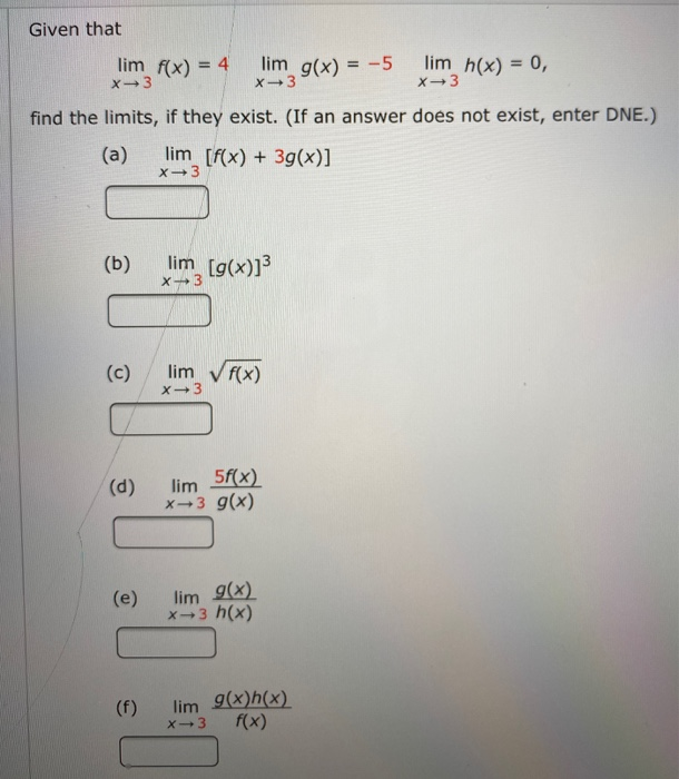 Solved Given that lim f(x) = 4 lim g(x) = -5 lim h(x) = 0, | Chegg.com