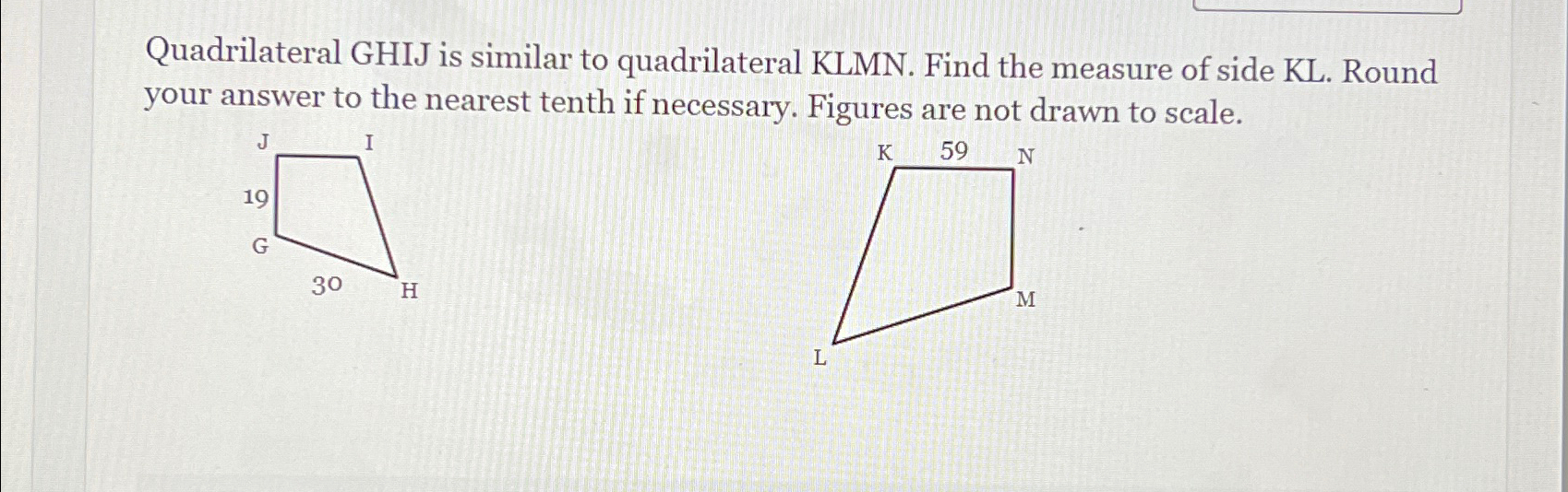 Solved Quadrilateral GHIJ is similar to quadrilateral KLMN. | Chegg.com