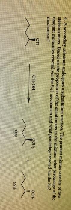 Solved 4. A secondary substrate undergoes a substitution | Chegg.com