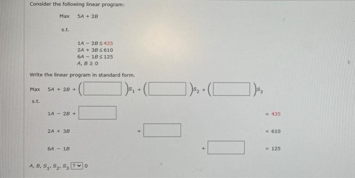 Solved Consider the following linear program: Max 5A + 2B | Chegg.com
