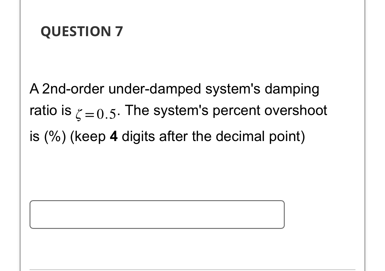 Solved QUESTION 7A 2nd-order under-damped system's damping | Chegg.com