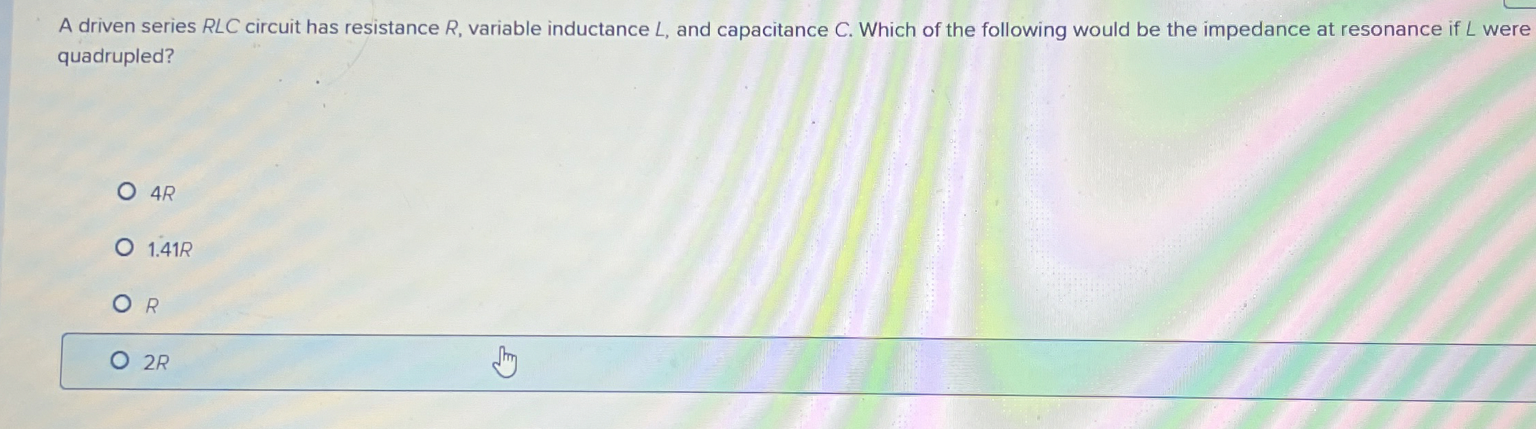 Solved A driven series RLC ﻿circuit has resistance R, | Chegg.com