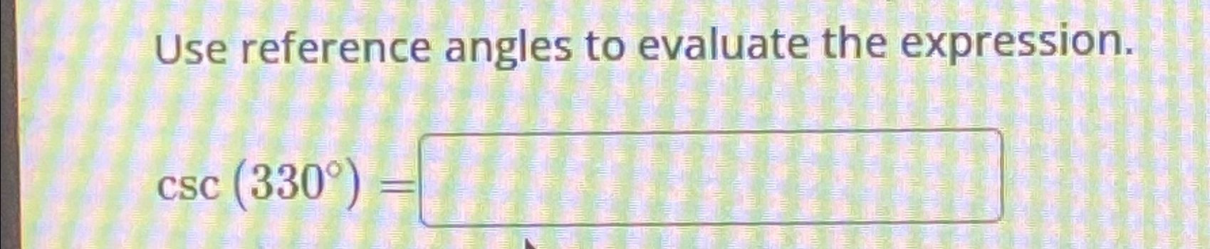 Solved Use reference angles to evaluate the | Chegg.com