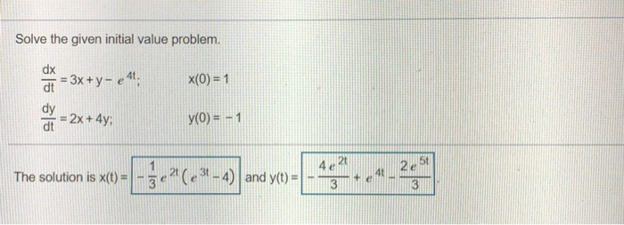 Solved Solve the given initial value problem. dx dt = 3x + y | Chegg.com