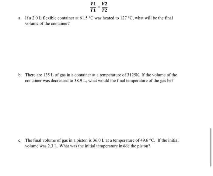 Solved T1V1=T2V2 a. If a 2.0 L flexible container at 61.5∘C | Chegg.com