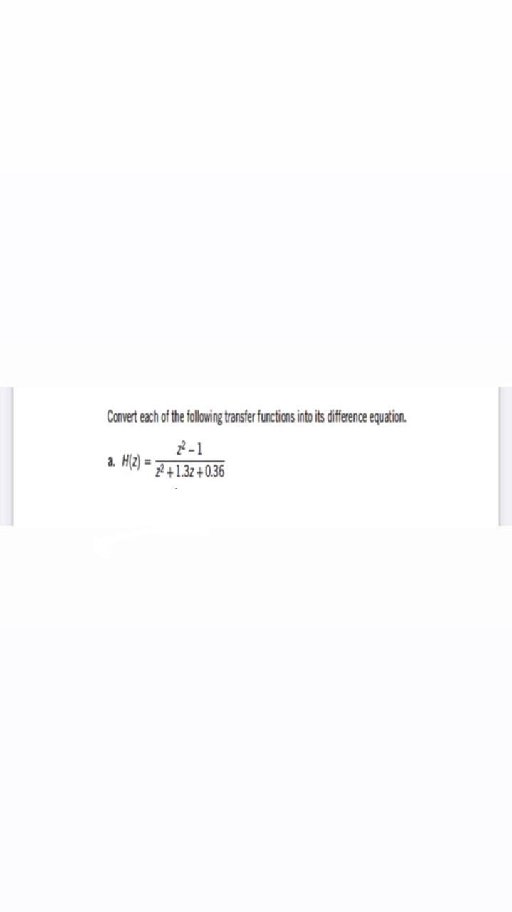 Solved Convert each of the following transfer functions into | Chegg.com