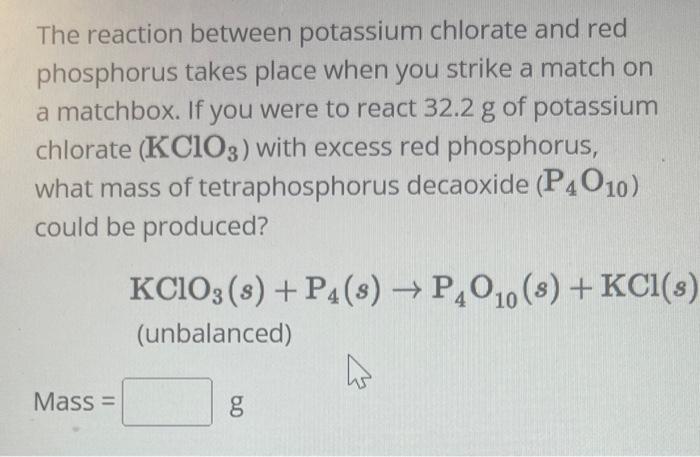 Solved The reaction between potassium chlorate and red | Chegg.com