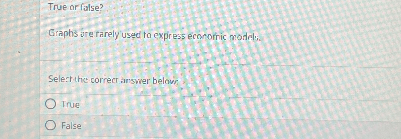 Solved True or false?Graphs are rarely used to express | Chegg.com