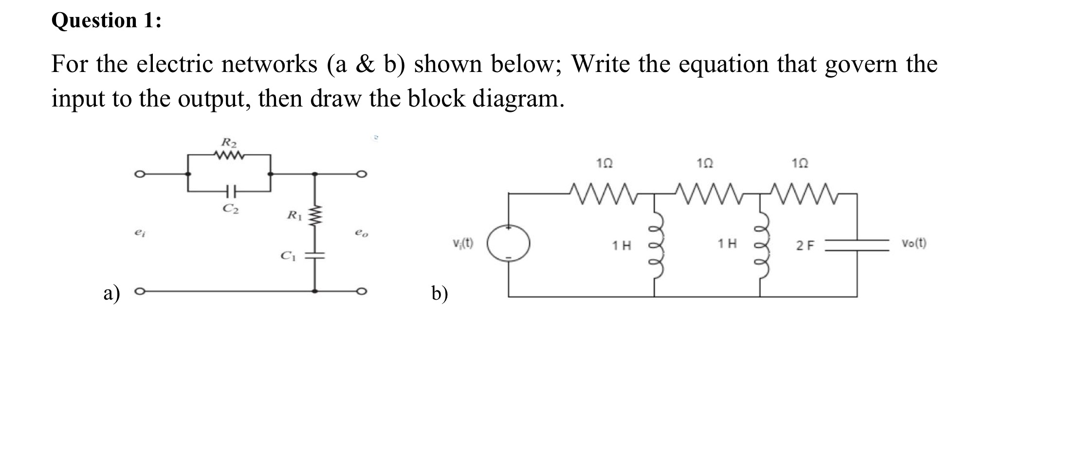 Solved Question 1:For the electric networks ( a&b ) ﻿shown | Chegg.com