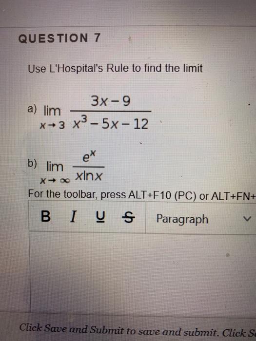 Solved Question 7 Use Lhospitals Rule To Find The Limit A