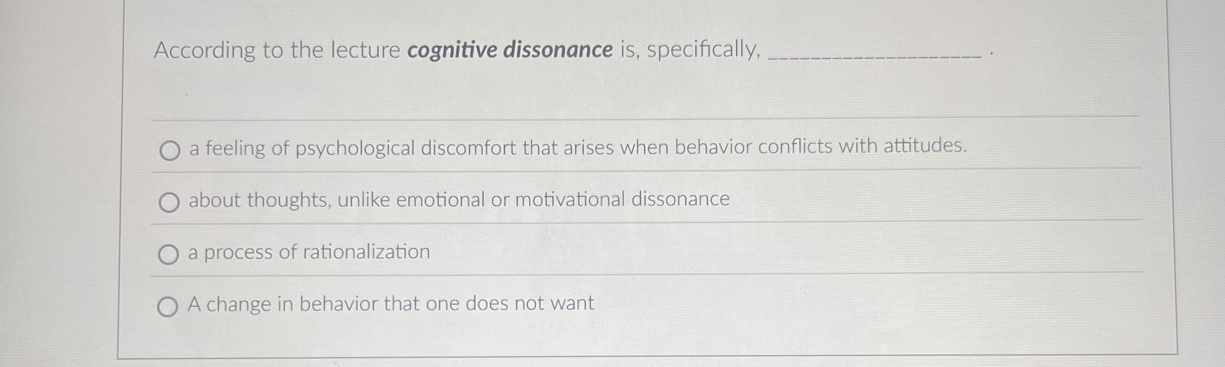 Solved According to the lecture cognitive dissonance is, | Chegg.com