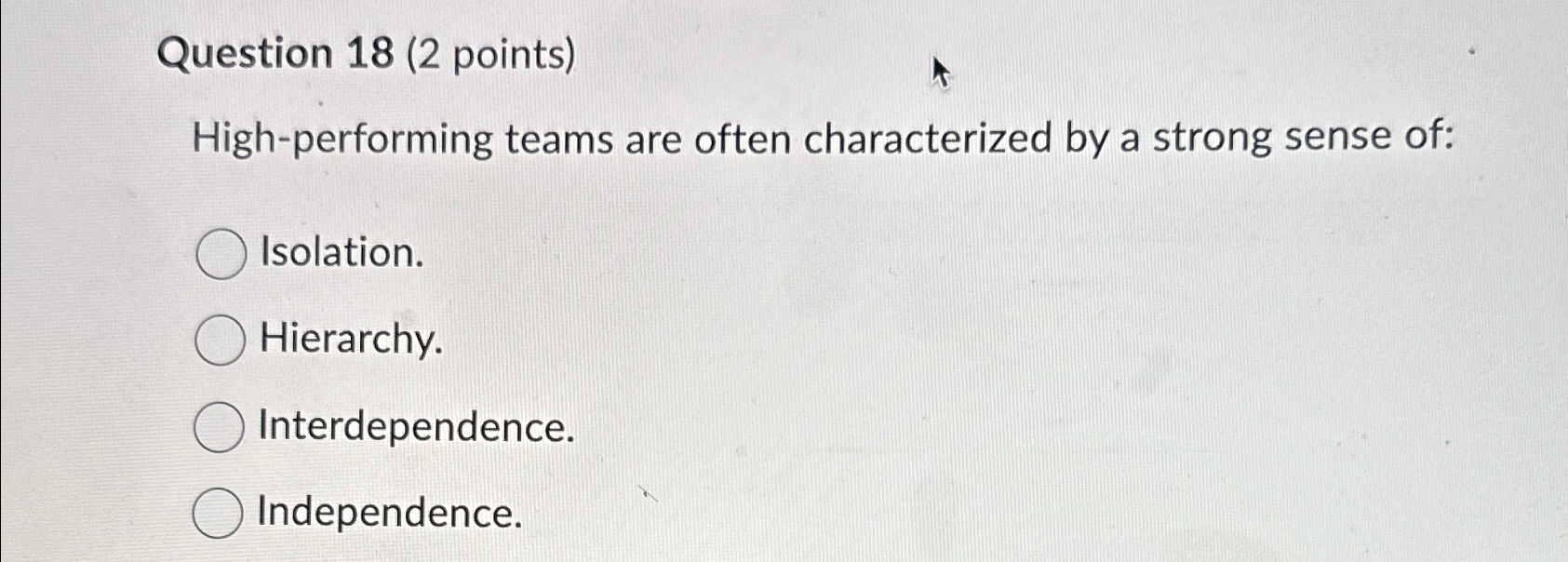 Solved Question 18 (2 ﻿points)High-performing teams are | Chegg.com