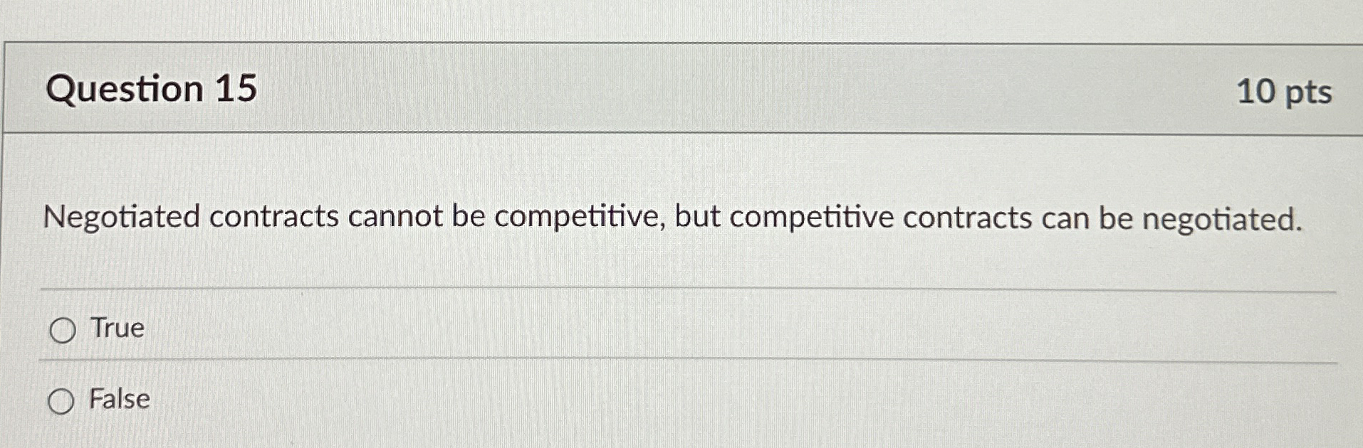 Solved Question 15Negotiated contracts cannot be | Chegg.com