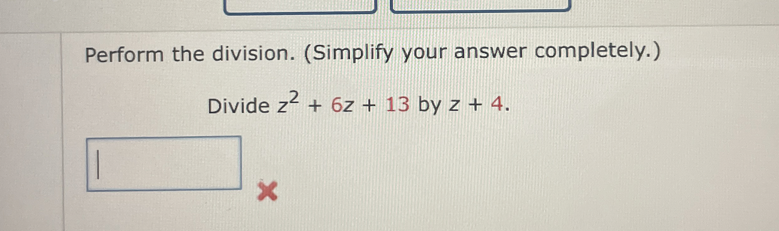 Solved Perform the division. (Simplify your answer | Chegg.com
