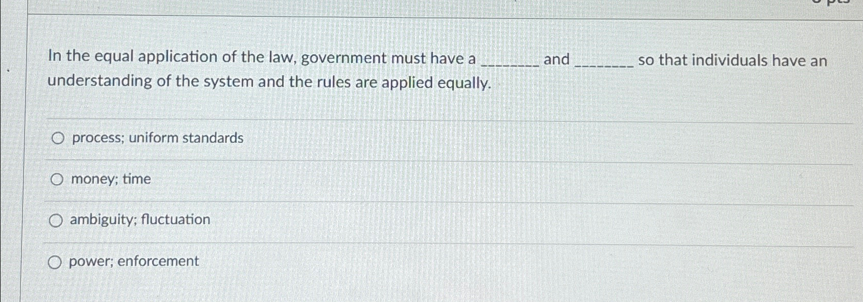 Solved In the equal application of the law, government must | Chegg.com