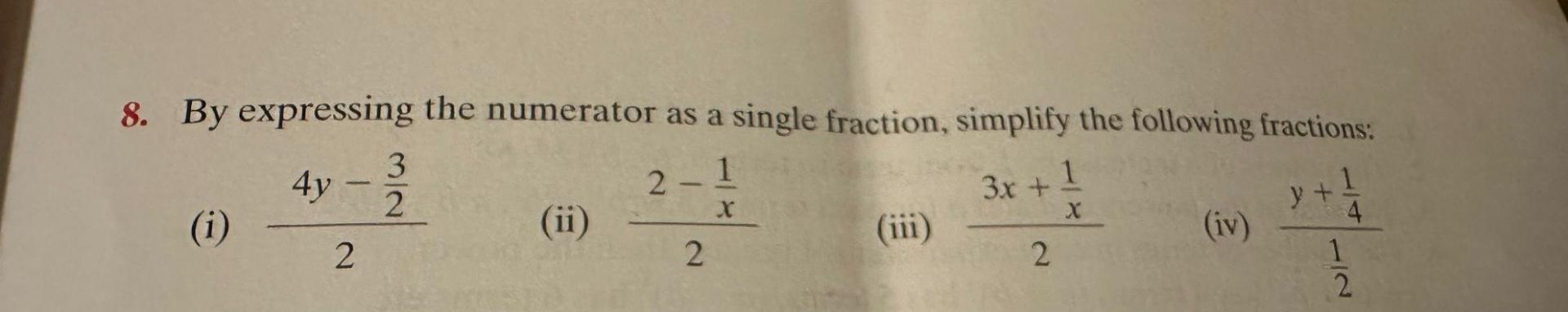 Solved 8. By expressing the numerator as a single fraction, | Chegg.com