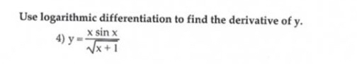 Solved Use logarithmic differentiation to find the | Chegg.com