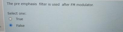 Solved The pre emphasis filter is used after FM | Chegg.com