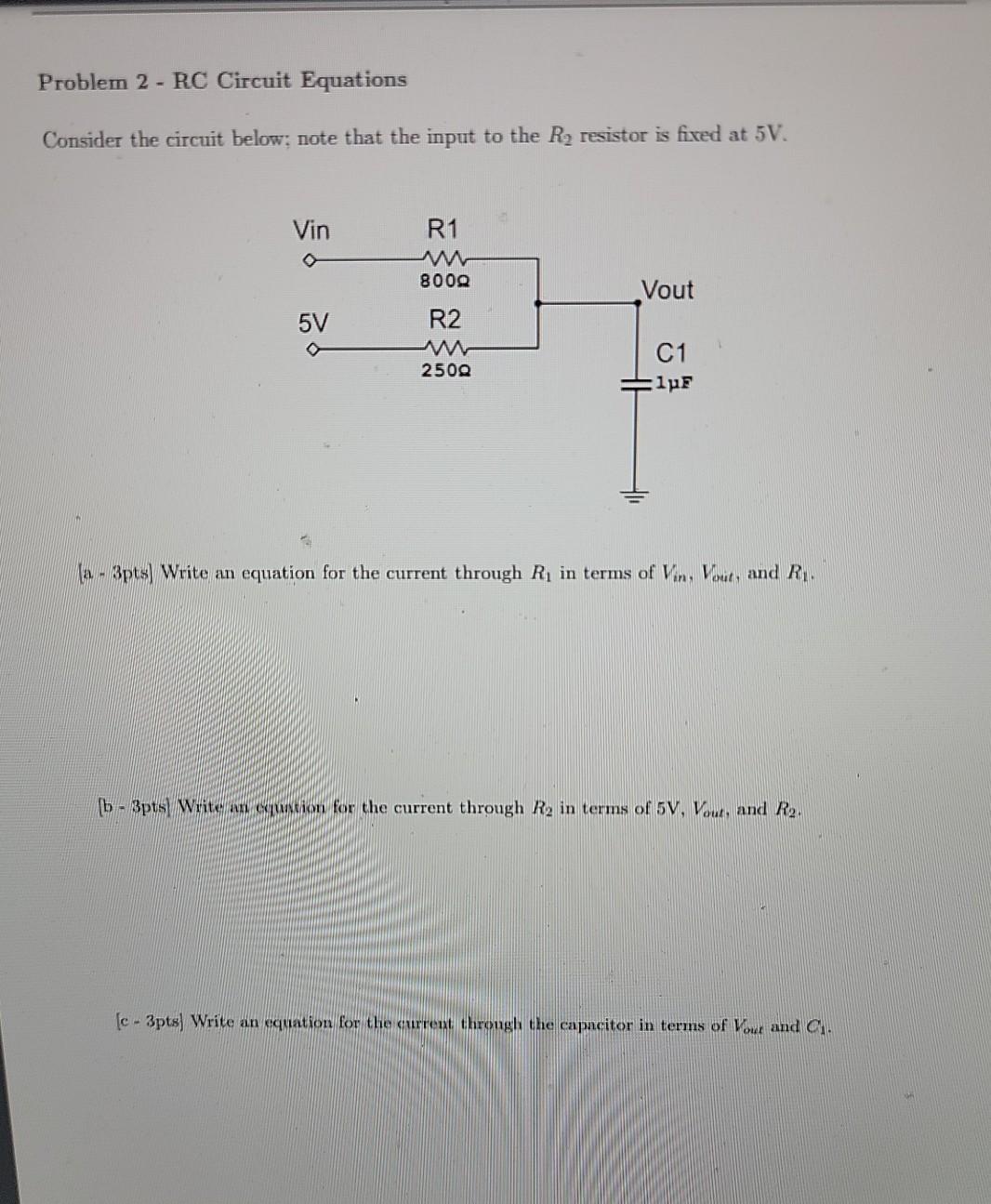 Solved Problem 2 - RC Circuit Equations Consider the circuit | Chegg.com
