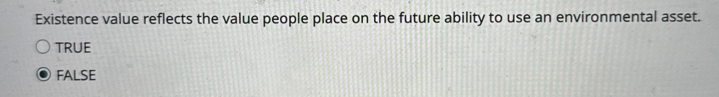 Solved Existence value reflects the value people place on | Chegg.com