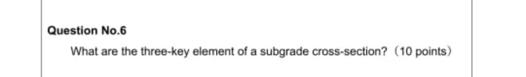 Solved Question No.6 What are the three-key element of a | Chegg.com