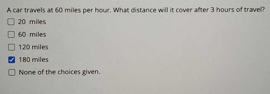 Solved A car travels at 60 miles per hour. What distance | Chegg.com