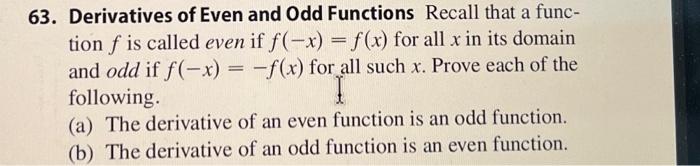 Solved 63. Derivatives of Even and Odd Functions Recall that | Chegg.com